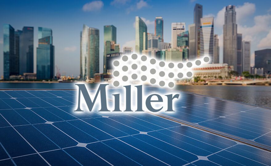 Miller bets on APAC with Singapore energy push