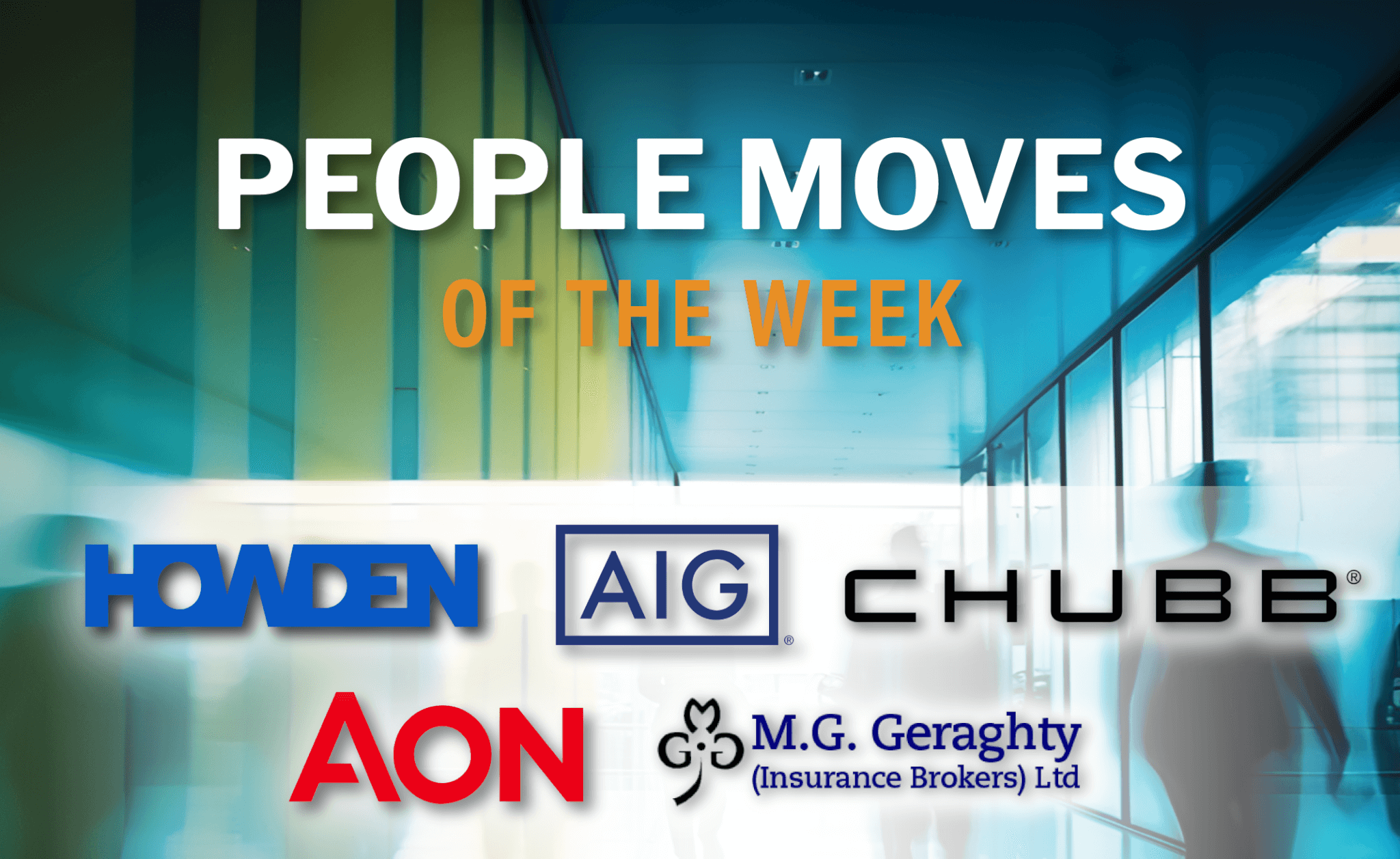 Chubb, AIG, Aon, Howden, MG Geraghty: 15 APAC insurance people moves of ...